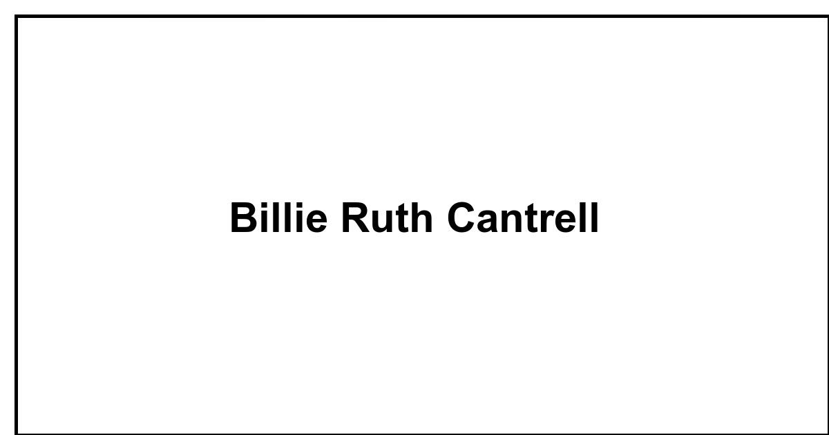 Obituary: Billie Ruth Cantrell
