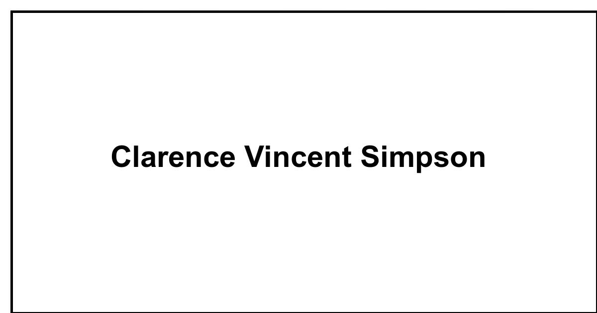 Obituary: Clarence Vincent Simpson