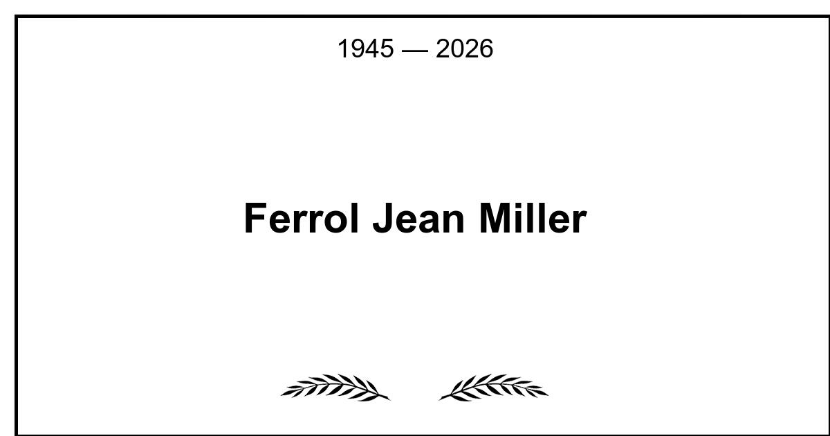 Obituary: Ferrol Jean Miller