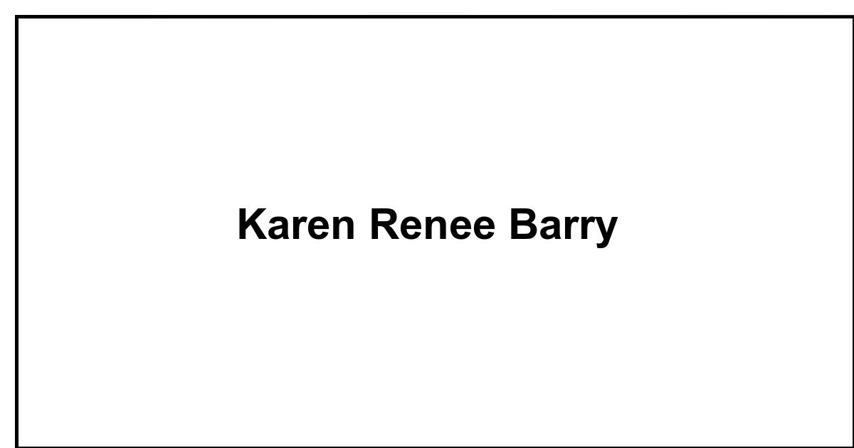 Obituary: Karen Renee Barry