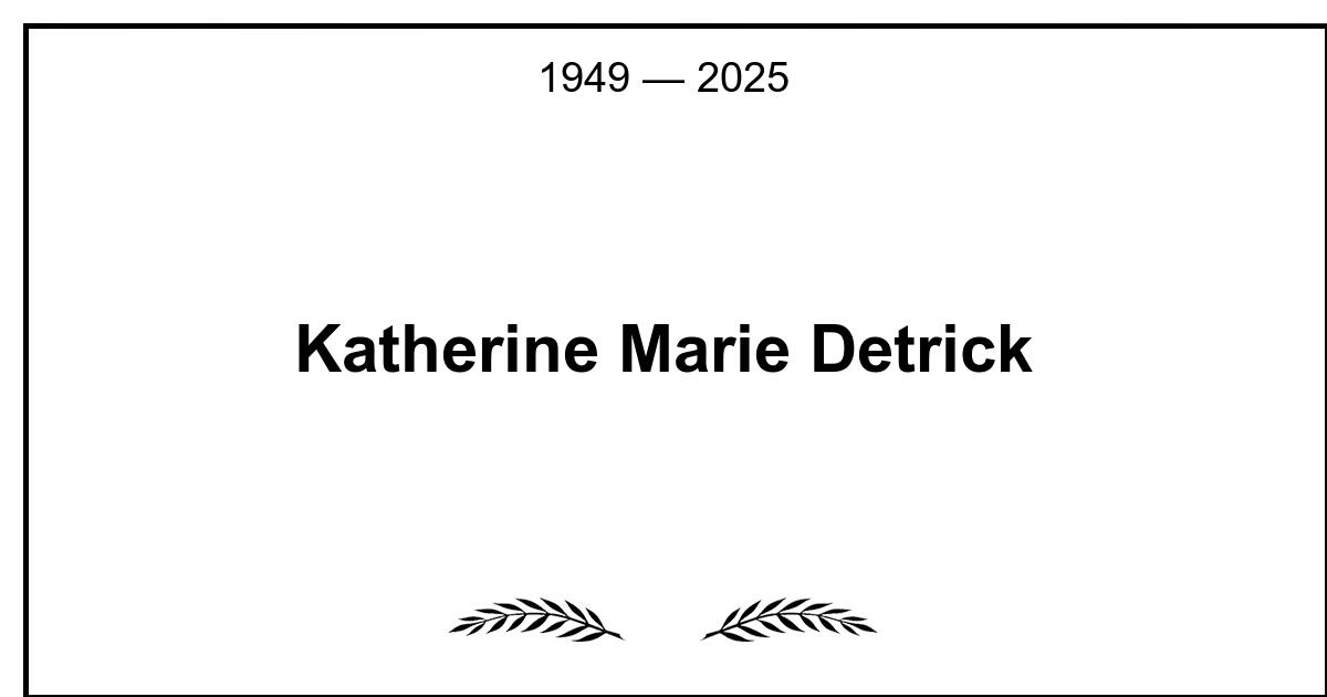 Obituary: Katherine Marie Detrick