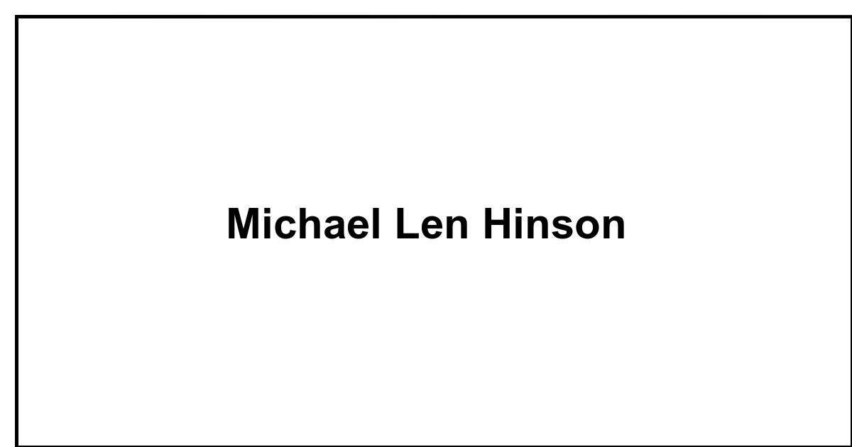 Obituary: Michael Len Hinson