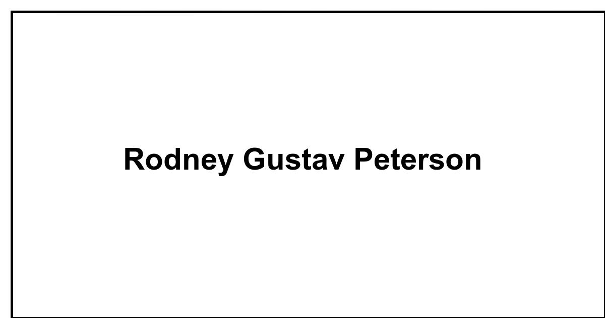 Obituary: Rodney Gustav Peterson