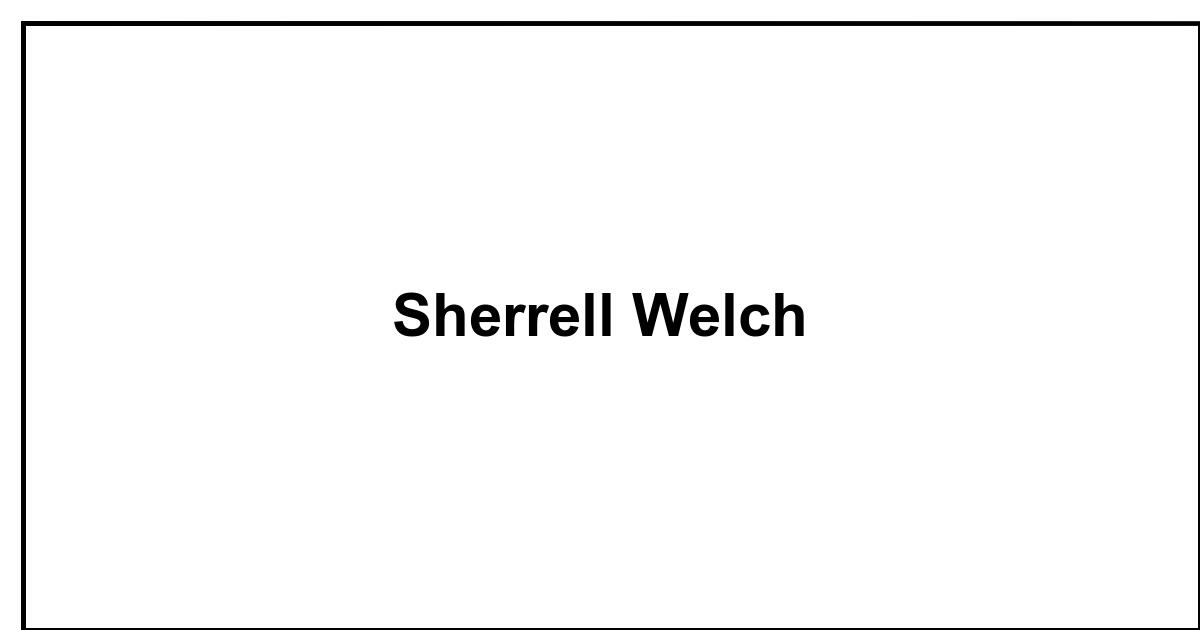 Obituary: Sherrell Welch