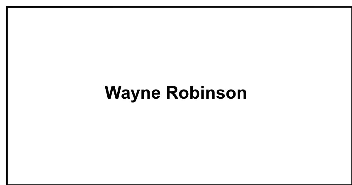 Obituary: Wayne Robinson